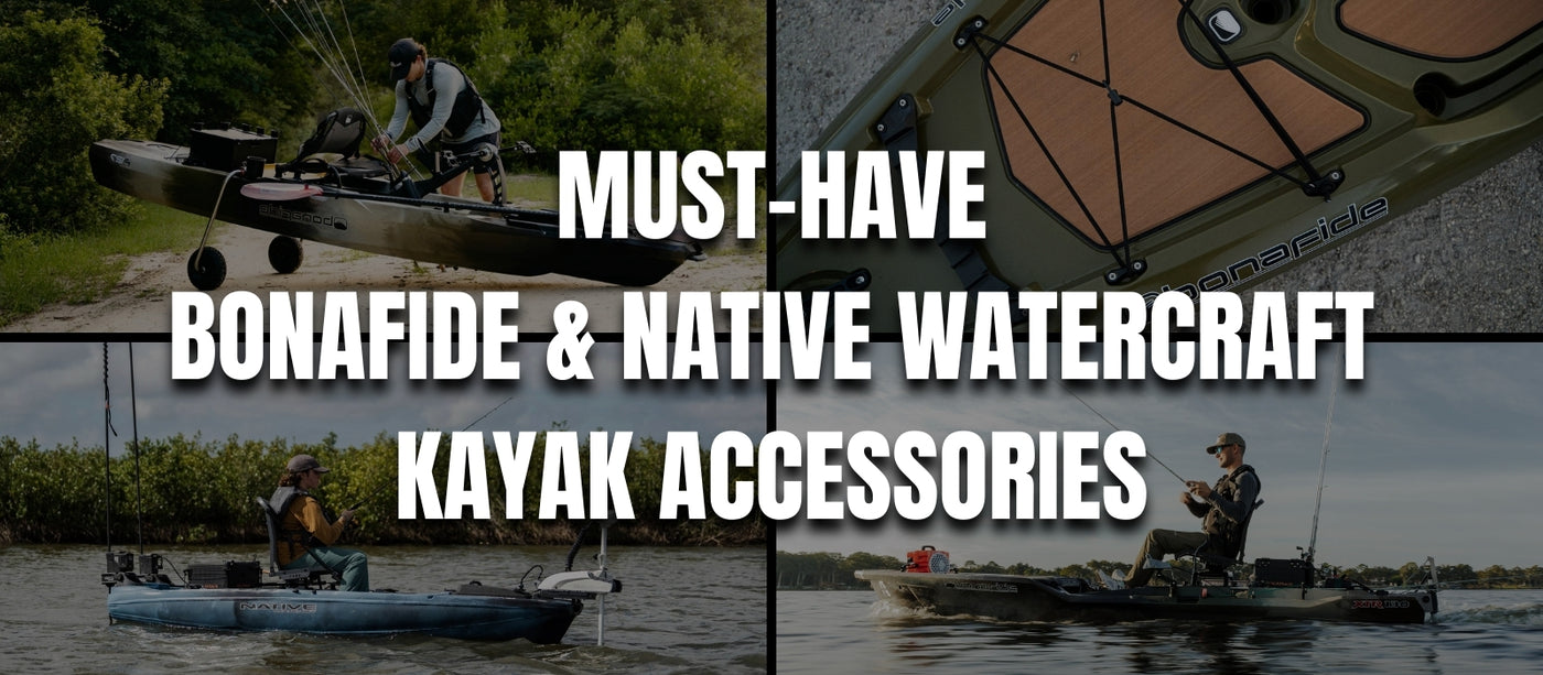 Must-Have Bonafide & Native Watercraft Kayak Accessories | News